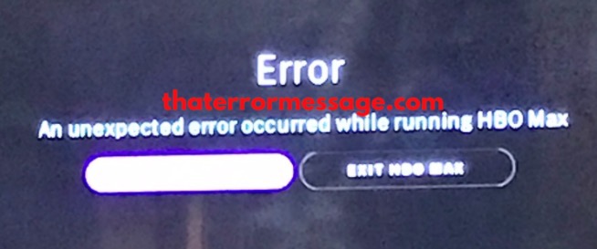 An Unexpected Error Occurred While Running Hbo Max Error Messages 